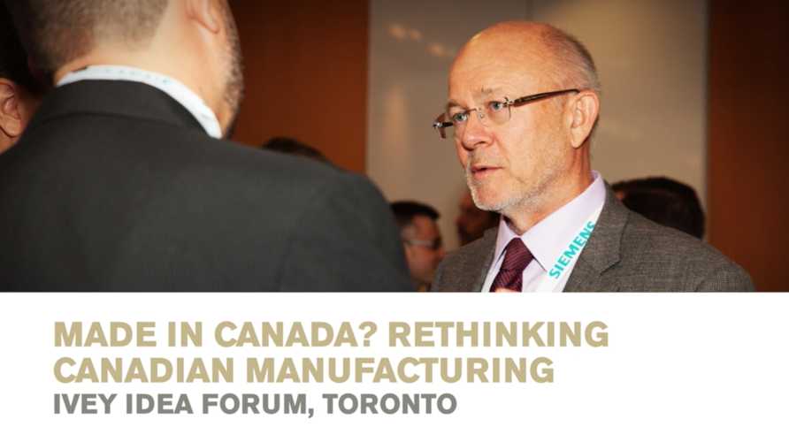 Robert Hardt | Ivey Idea Forum - Made in Canada? Rethinking Canadian ...