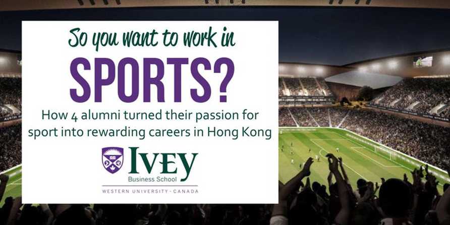 So you want to work in sports? An IAN Hong Kong Chapter event. | Ivey ...
