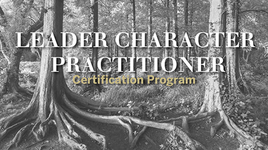 Leader Character Practitioner Certification Program | Ian O. Ihnatowycz ...