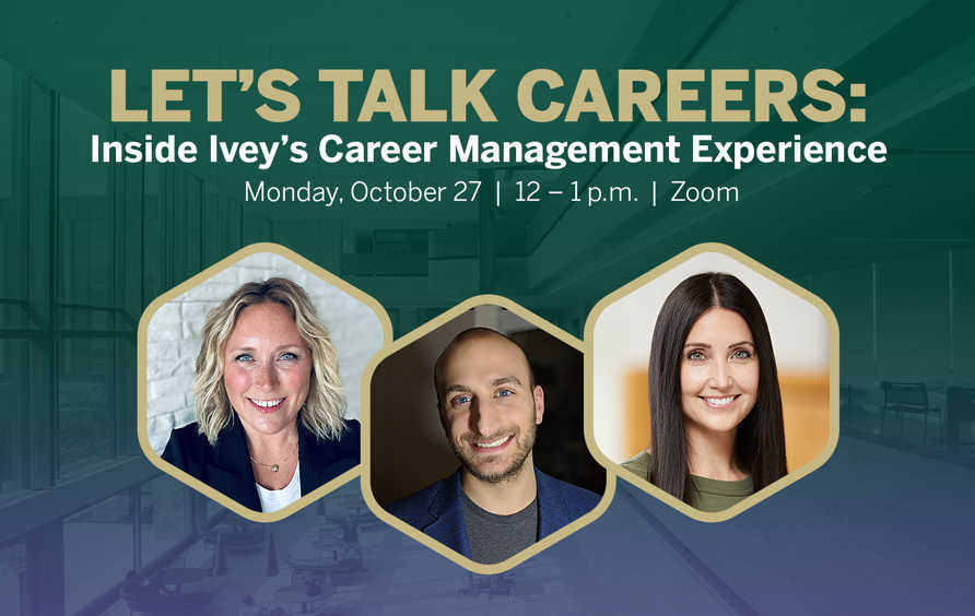 Let’s Talk Careers: Inside Ivey’s Career Management Experience (Virtual ...