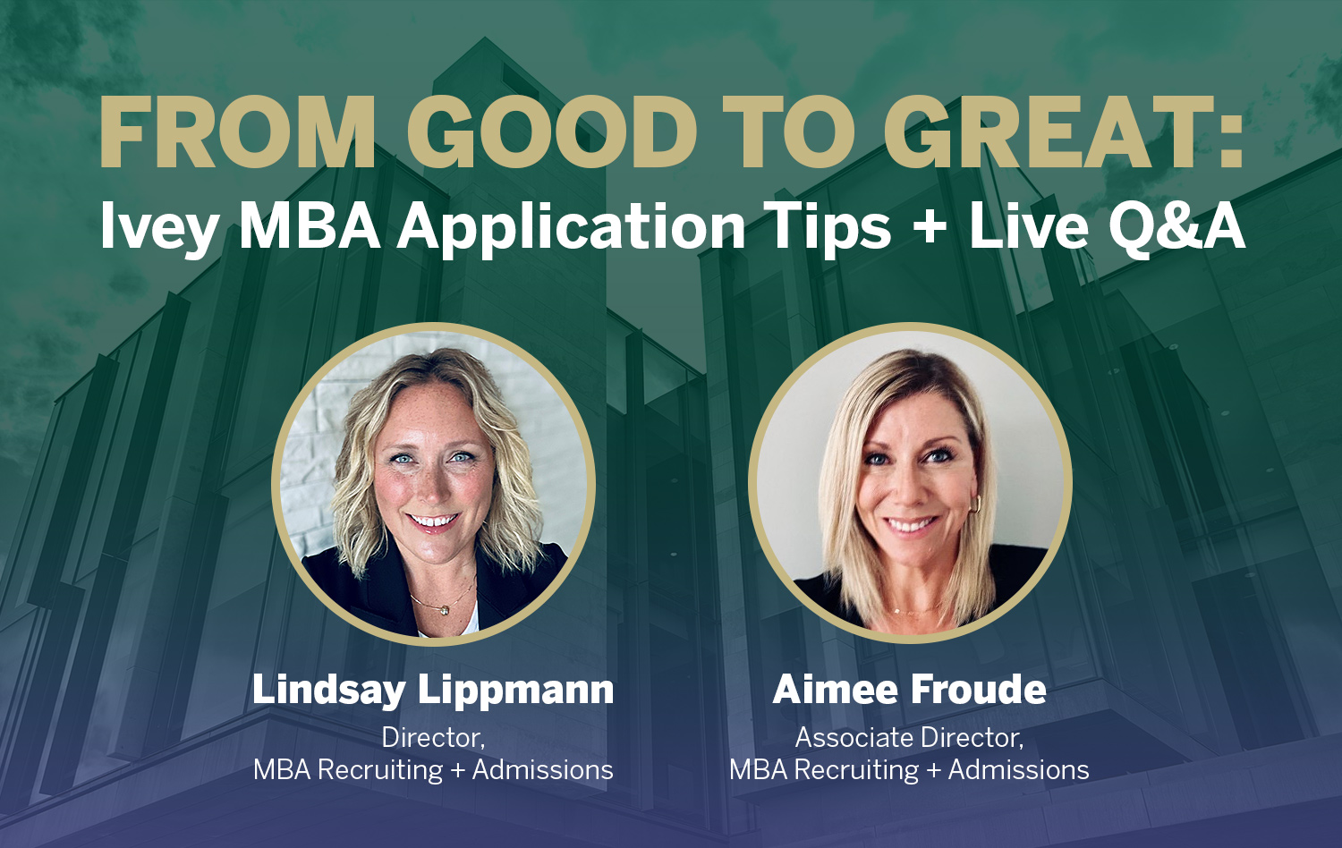 From Good to Great: Ivey MBA Application Tips + Live Q&A (Virtual) | MBA Masters Degree Program ...
